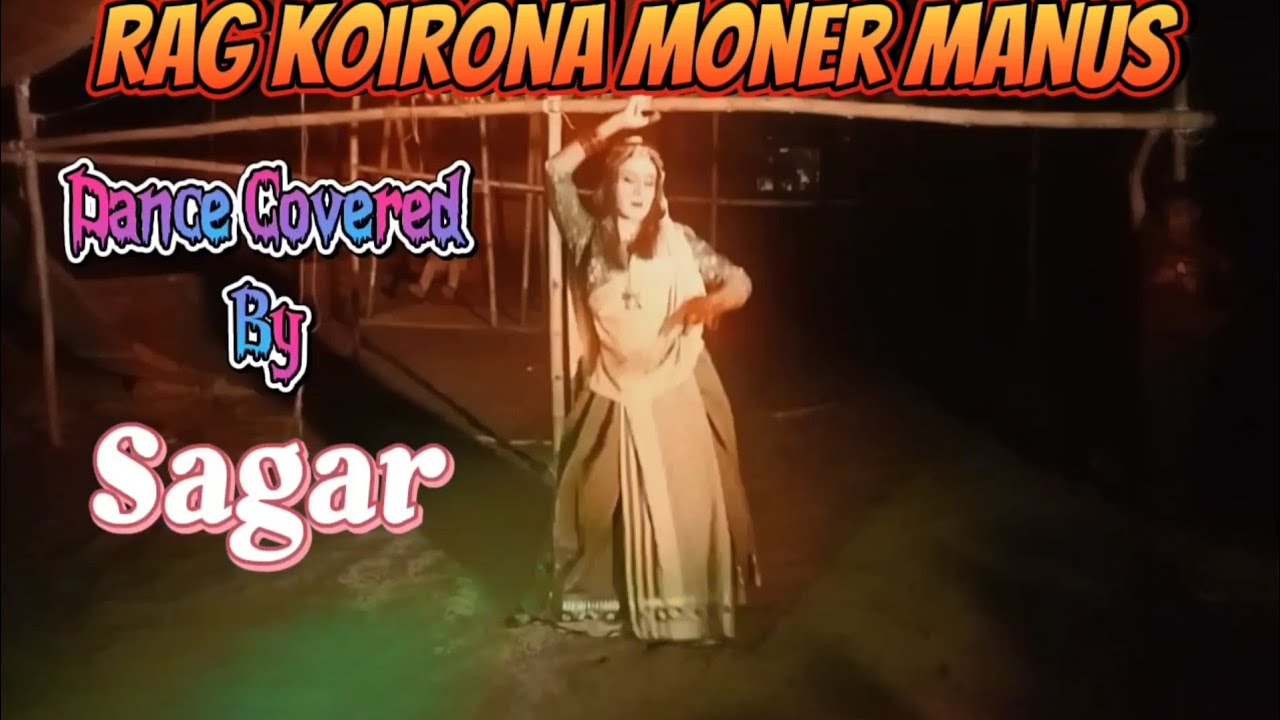 Rag Koirona Moner Manus l Dance Video l Sagar l Romantic Sad Song l ...