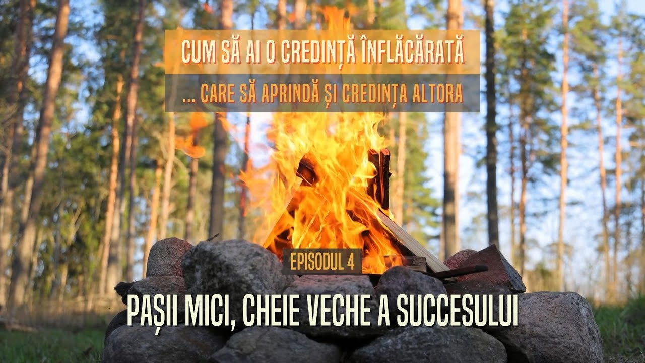 Episodul 4. Pașii mici, cheie veche a succesului - YouTube