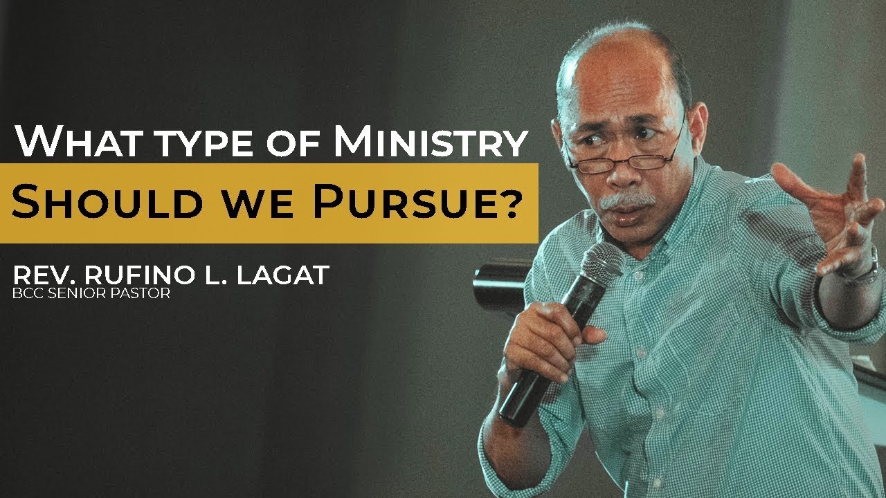 WHAT TYPE OF MINISTRY SHOULD WE PURSUE ? - with Rev. Rufino L. Lagat ...