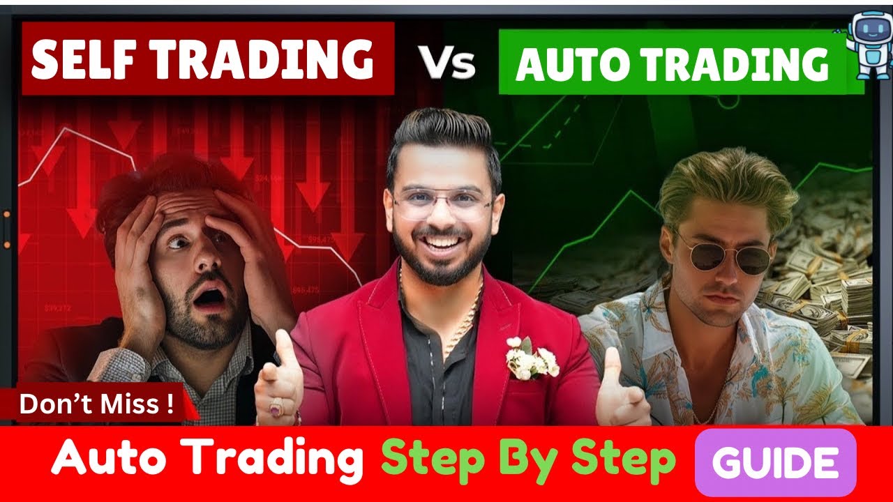 Self Trading VS Auto Trading FULL Guide || AUTO TRADING SOFTWARE ...