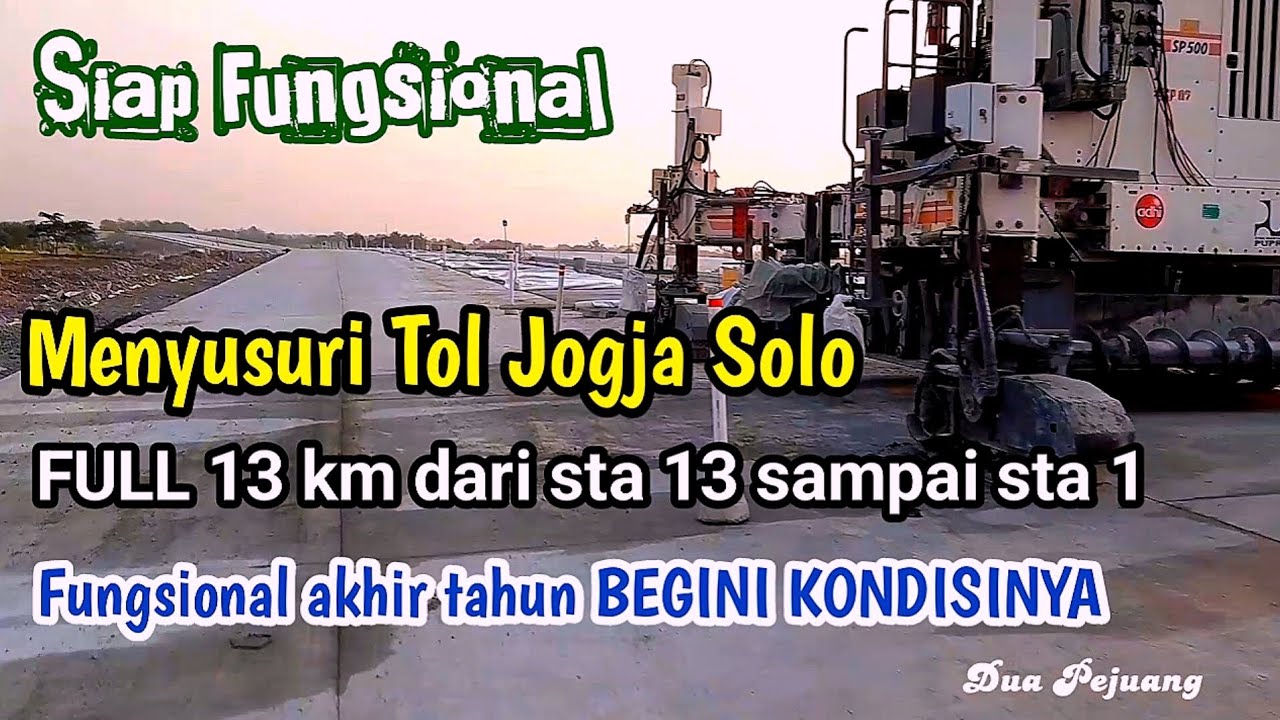 Menyusuri Tol Jogja Solo Full sta 13 sampai sta 1, DIBUKA FUNGSIONAL ...