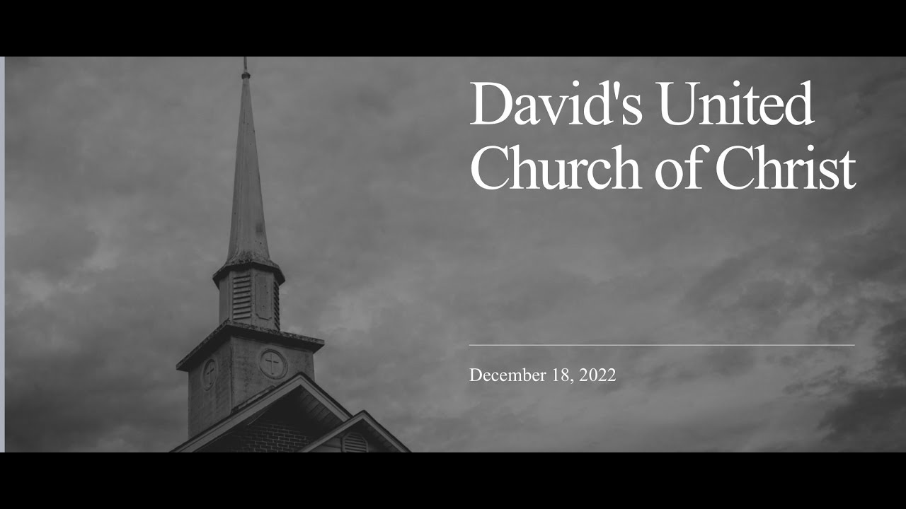 Morning Worship at David's UCC — Sunday, December 18, 2022 - YouTube