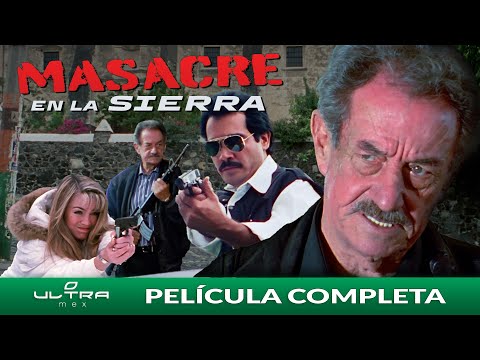 Masacre en la Sierra | Película Mexicana | Mario Almada | Ultra Mex