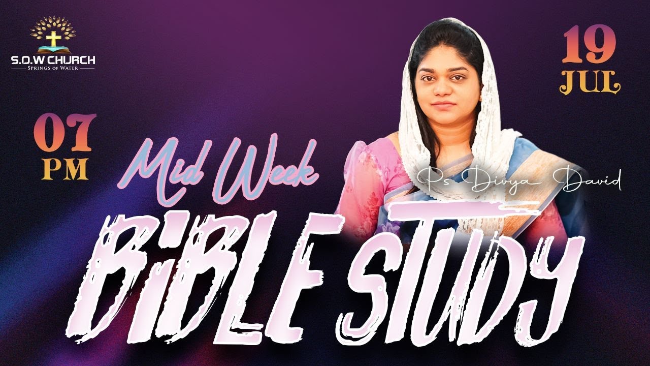 Mid week Bible Study Live | Ps Divya David | 19th Jul 2023 | S.O.W Church # ...