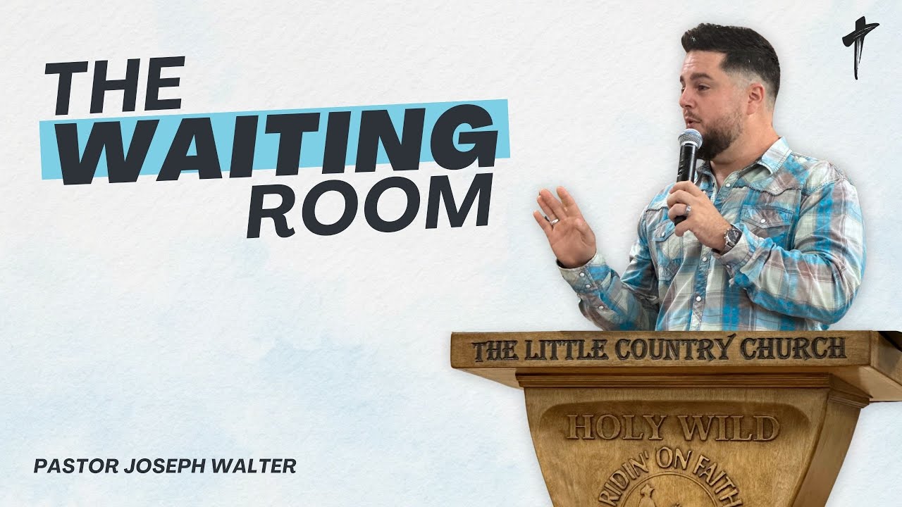 "The Waiting Room" with Pastor Joseph Walter, February 1st, 2026 - YouTube