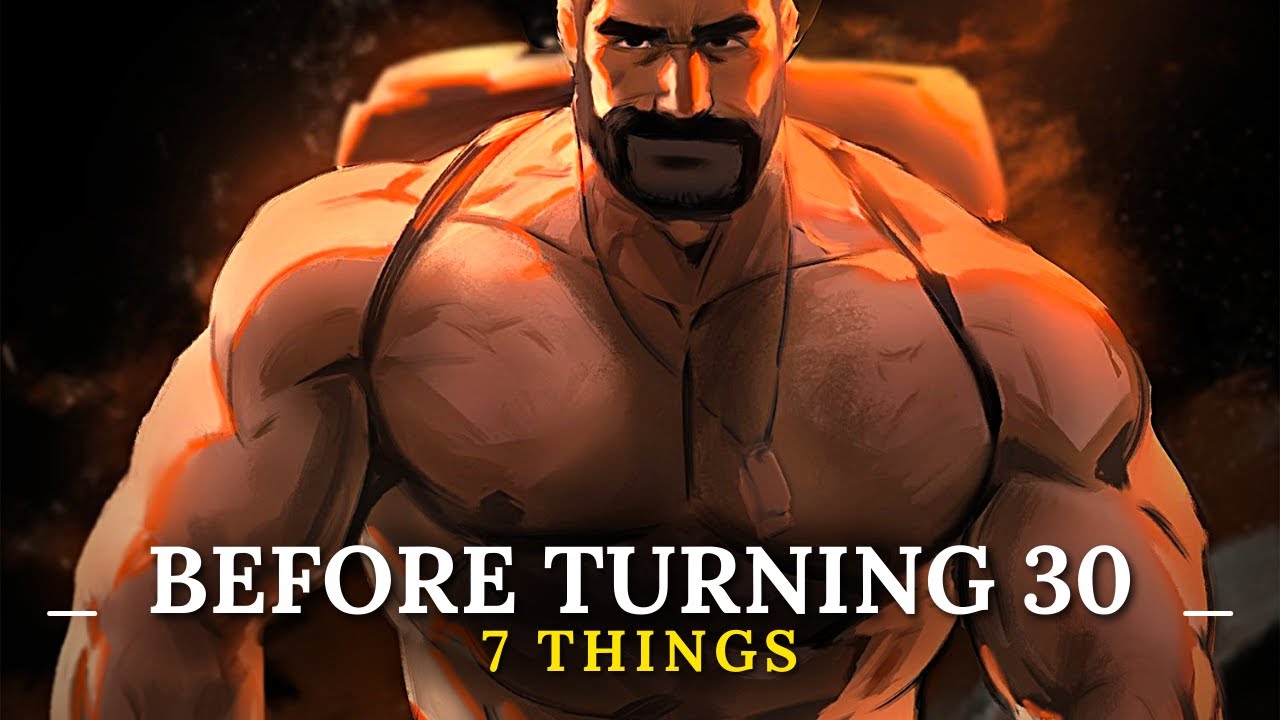7 Things EVERY Young Man NEEDS To Achieve BEFORE 30 (RAW Facts ...