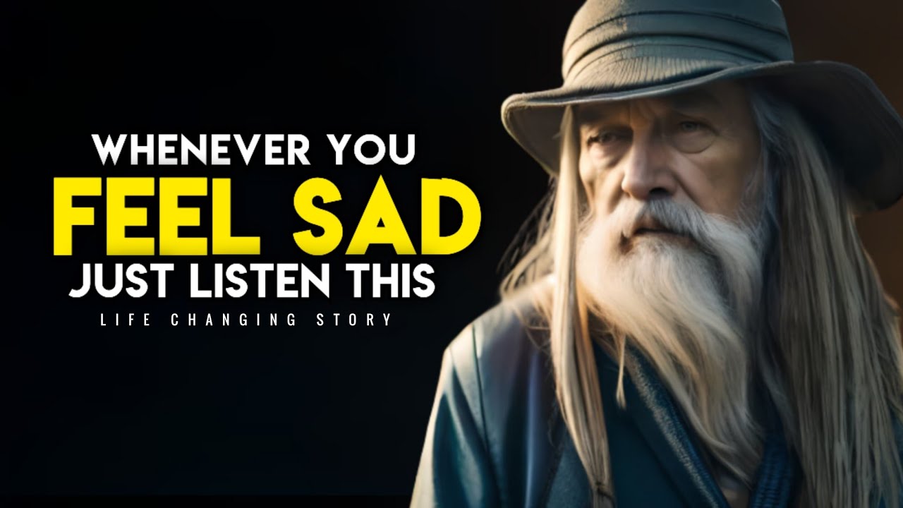 Whenever You Feel Sad Always Remember These Words - Motivational Story ...