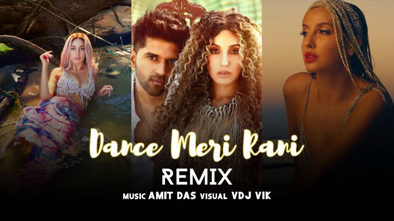 Dance Meri Rani : Guru Randhawa Ft Nora Fatehi |Amit Das Remix | hindi ...