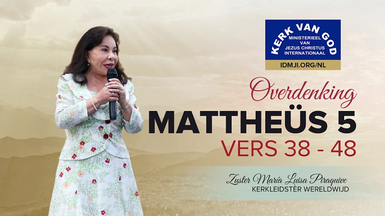 Overdenking - Mattheus 5 vers 38 - 48 - Nederlands - YouTube