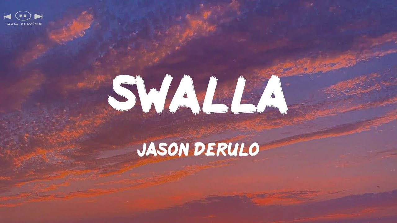 Swalla - Jason Derulo (Lyrics) | Swalla-la-la - YouTube