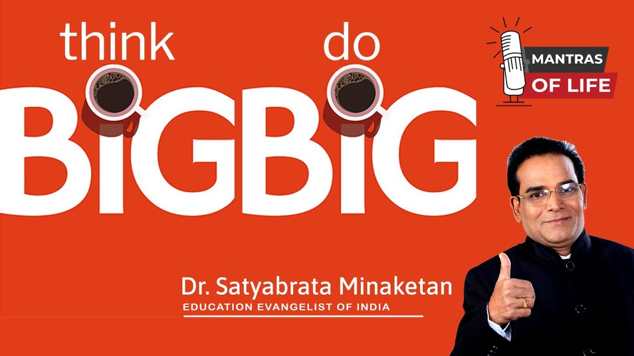 Think Big to Achieve Big: Dr. Satyabrata Minaketan's 3 Tips for Success ...