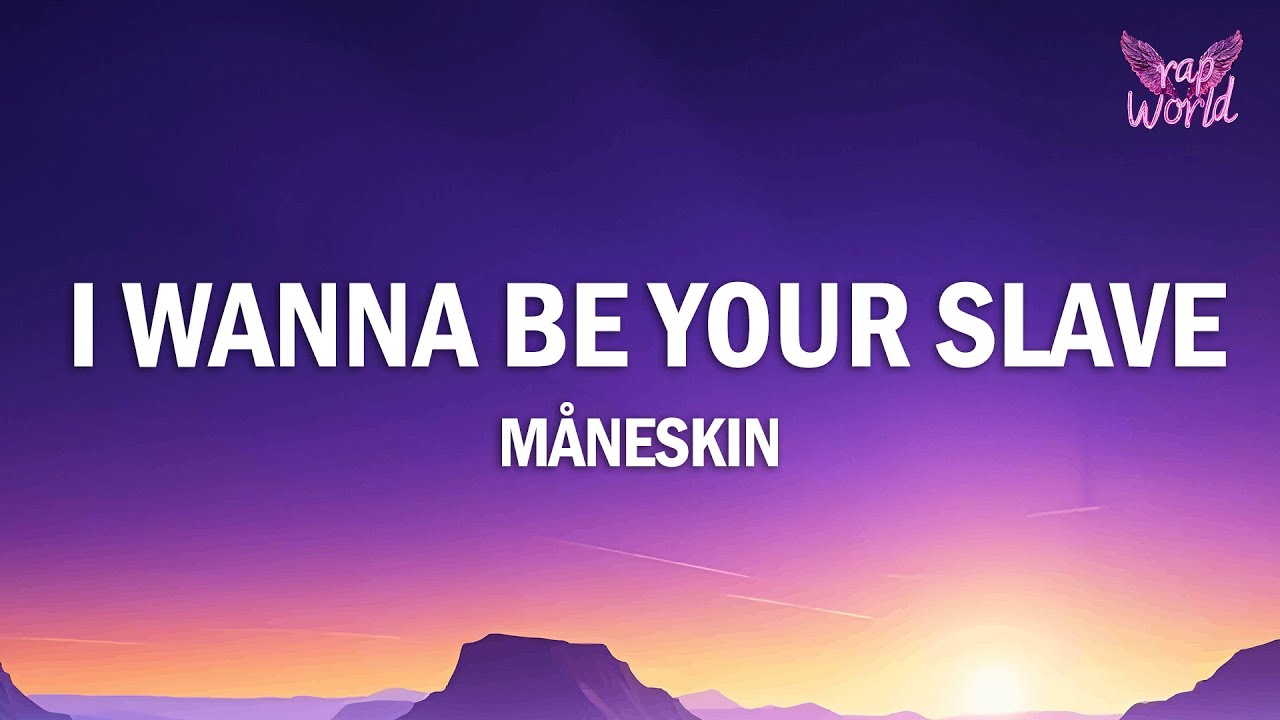 Måneskin - I WANNA BE YOUR SLAVE (Lyrics/Testo) - YouTube
