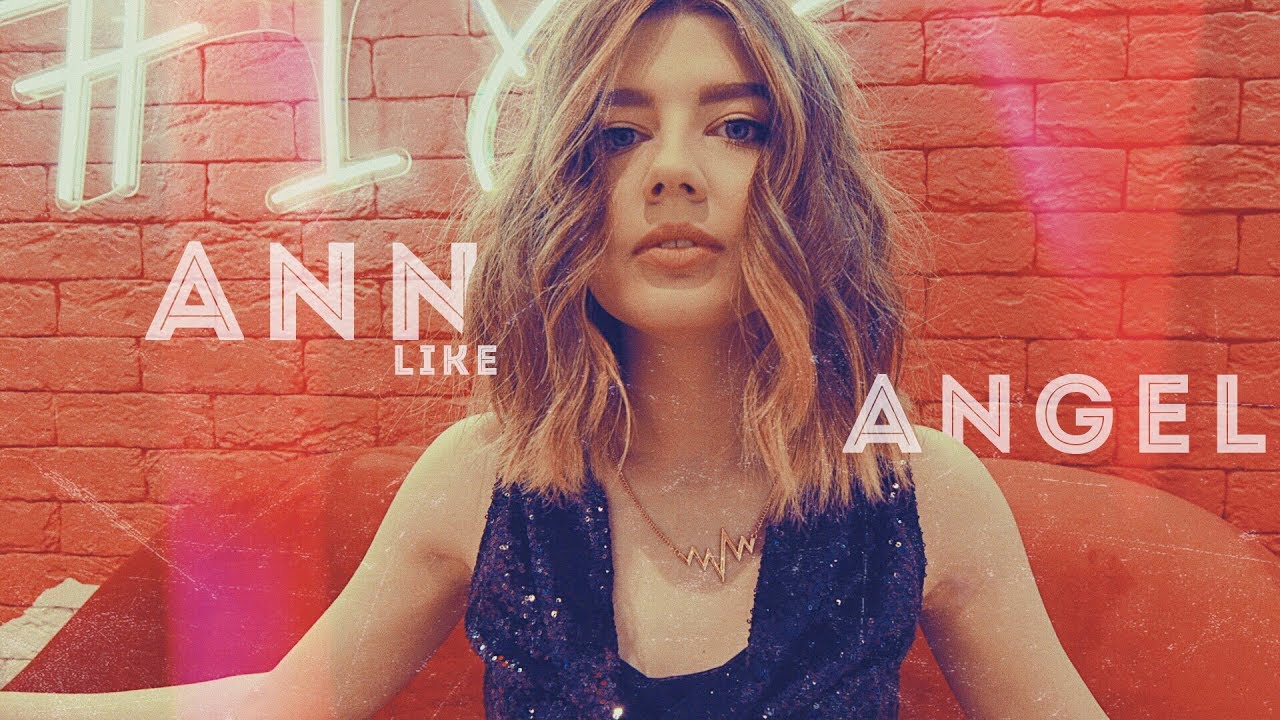 ANN like ANGEL (Mood video) - YouTube