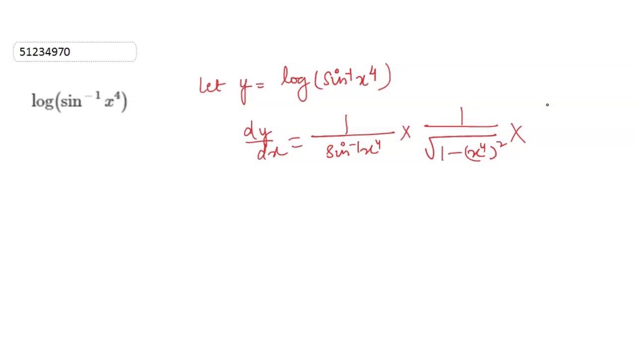 `log(sin^(-1)x^(4))` - YouTube