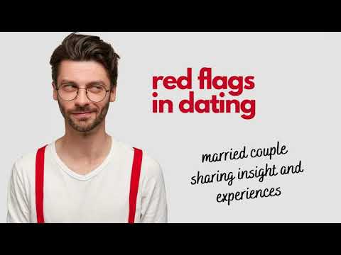 Red flags in dating - husband and wife sharing experiences