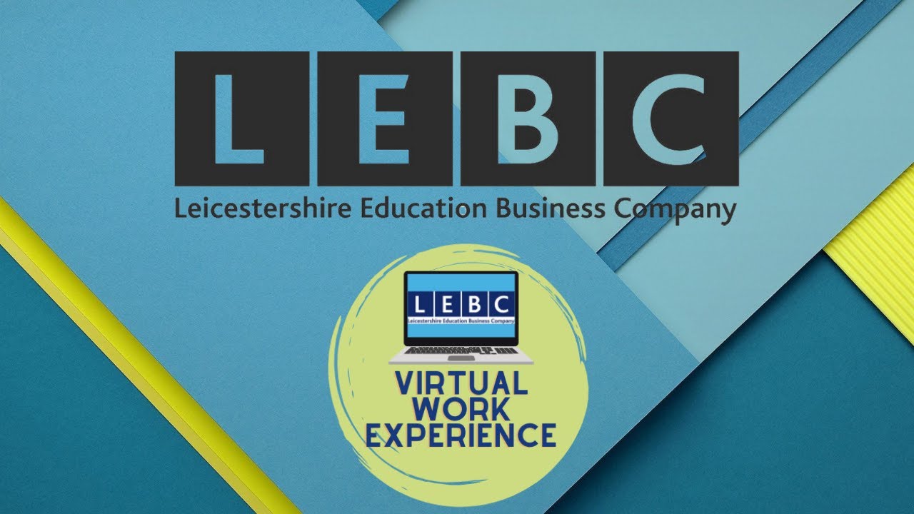 LEBC - Virtual Work Experience - Promotional Video - YouTube