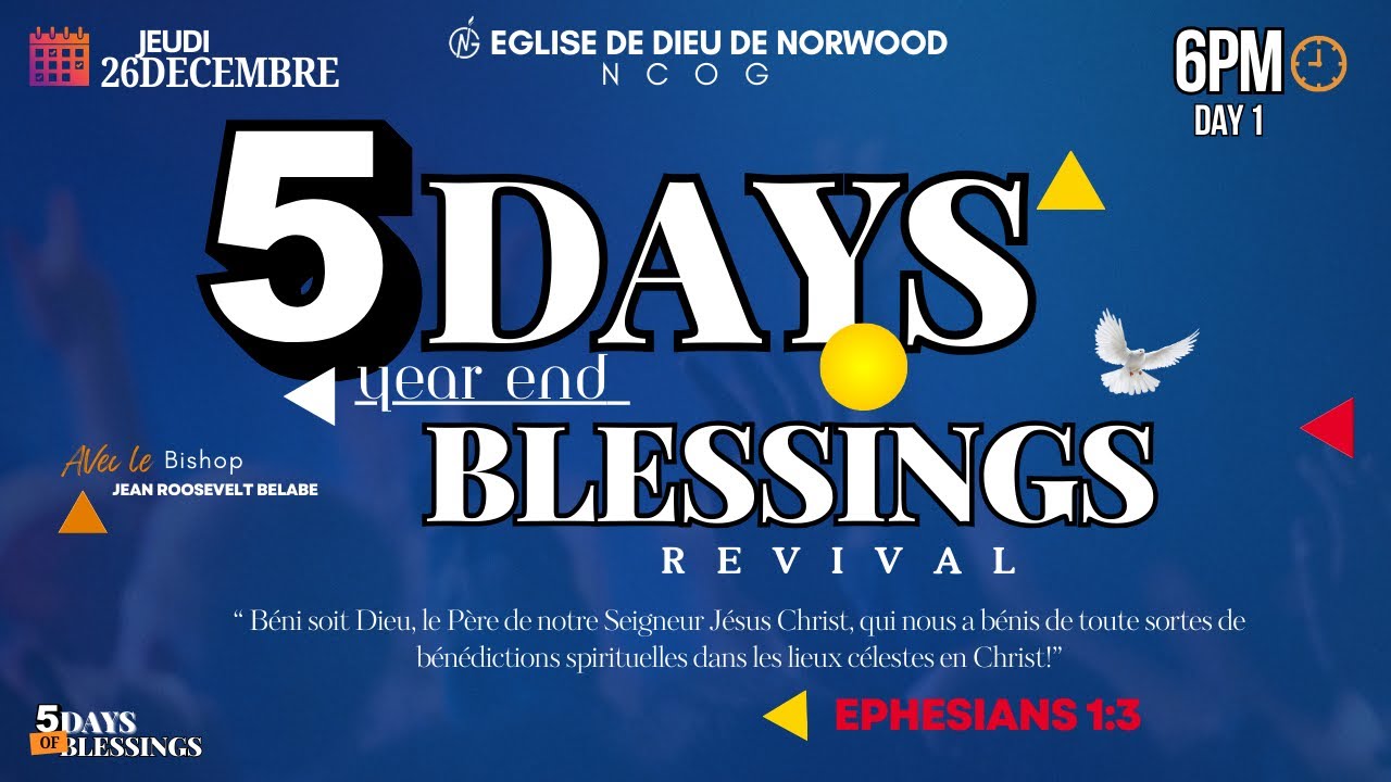 5 Days Year End Blessings Revival | Vendredi 27 Decembre 2024 | Norwood ...