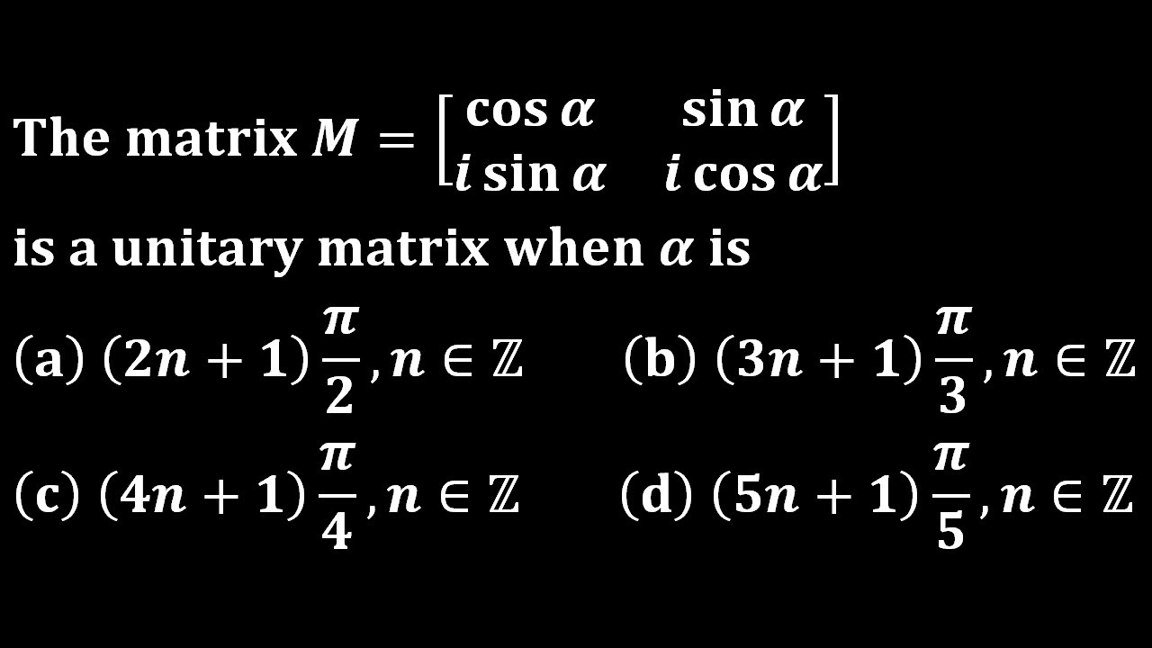 Properties of Unitary Matrix | Solved IIT Jam 2016 PYQs Easily - YouTube