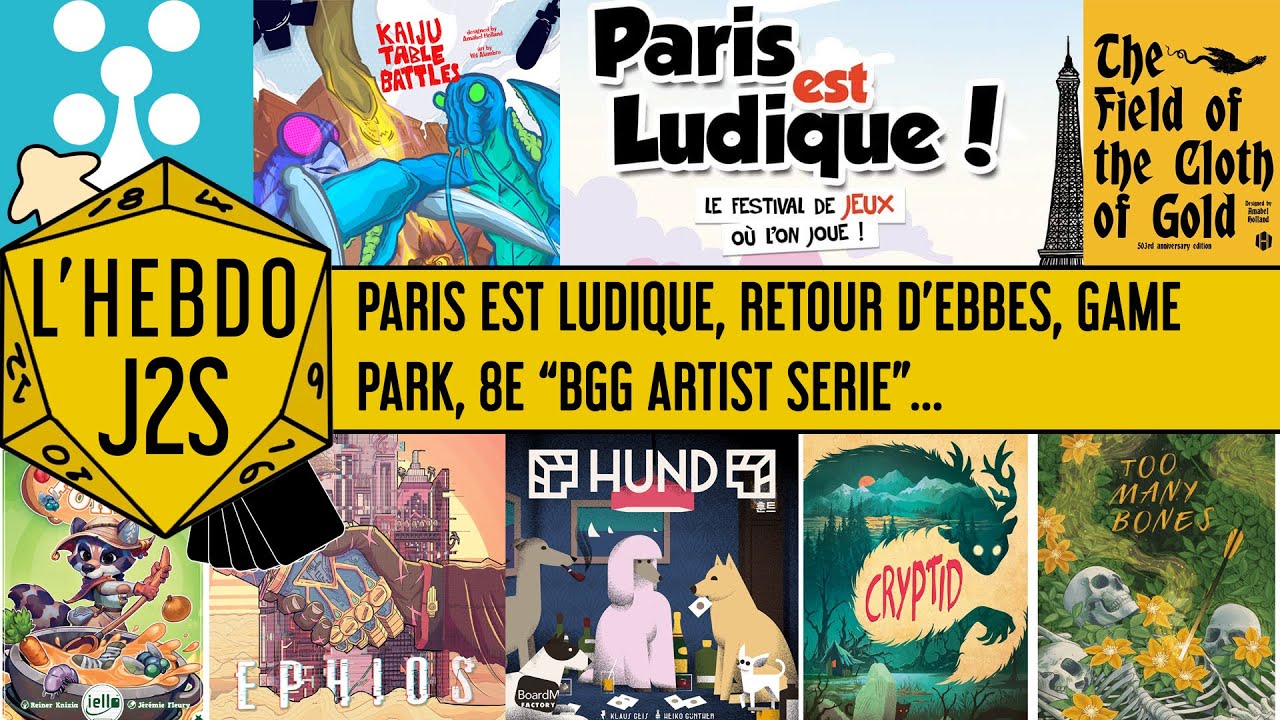 L'Hebdo #J2S du 13/07/2023 - Paris est Ludique, Ebbes devient Hund, une ...