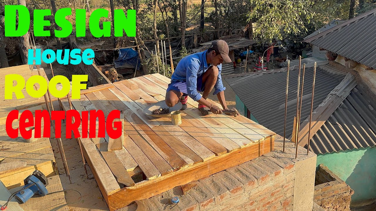 Design House 🏠 Roof Centring ||Formwork Centring Village House || - YouTube