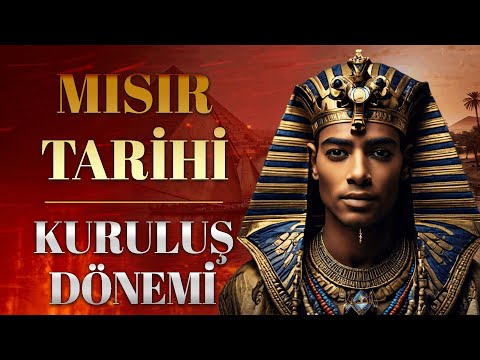 Mısır Tarihi Kuruluş Dönemi
