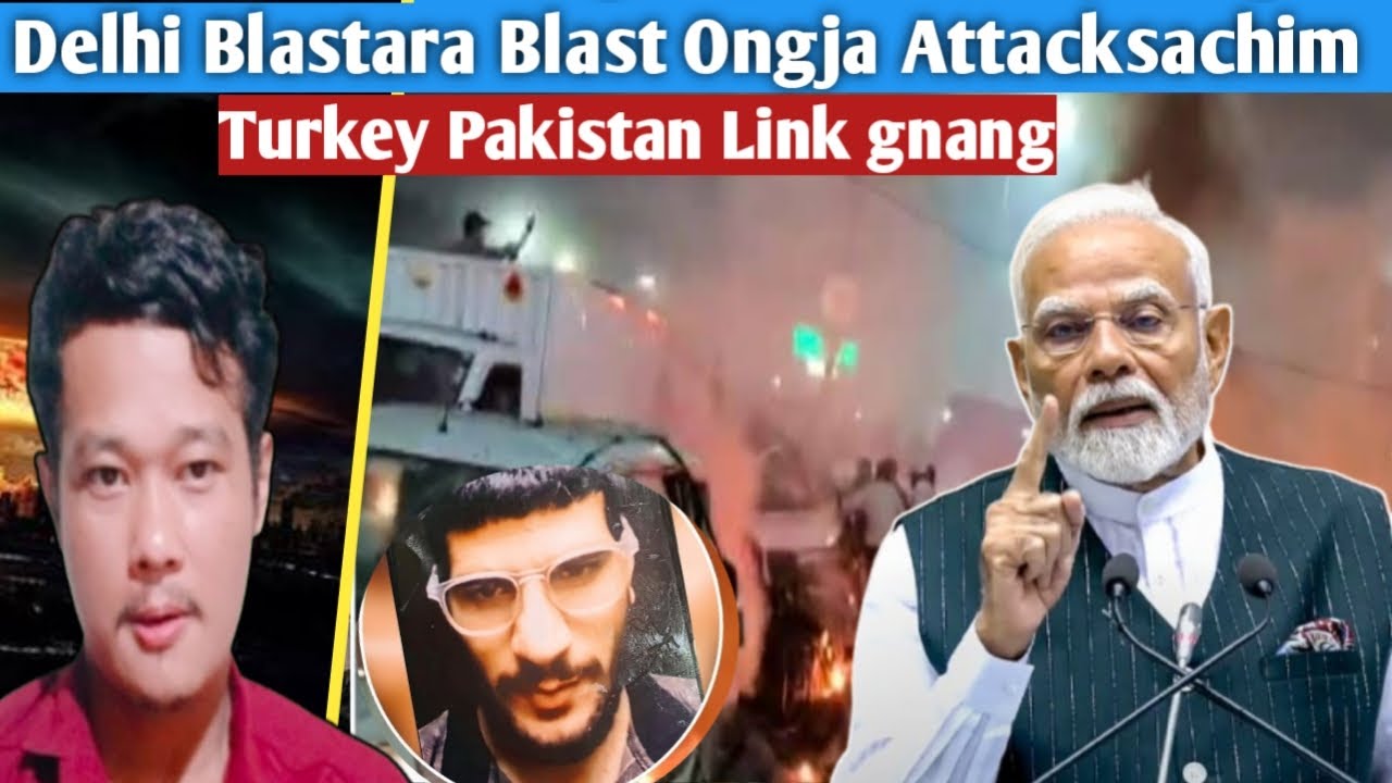 Delhi car blast ongja attack sachim | Details bange manengaha - YouTube