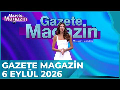 Gazete Magazin Yaz | 6 Eylül 2026 @GazeteMagazin