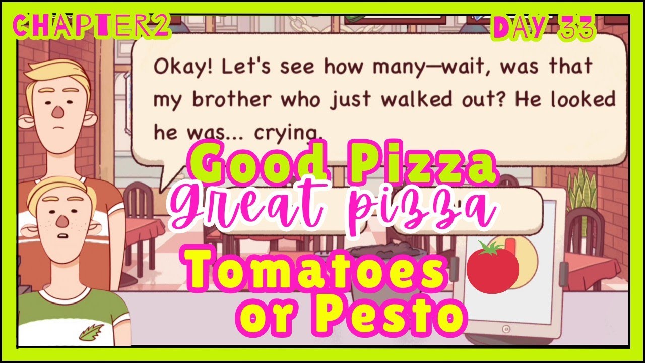 Good PIZZA 🍕 Great Pizza Chapter2 Day 33 "The 2 brothers Sauce issue ...