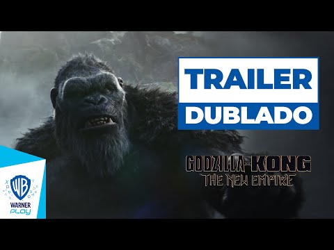 Godzilla e Kong: O Novo Império | Trailer Dublado