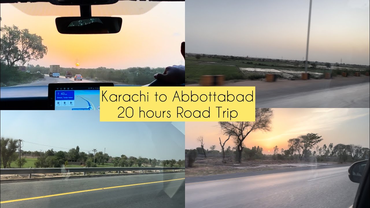 20 hours Road Trip | Karachi To Abbottabad | Detailed Video | Sunrise ...