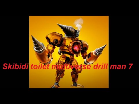 Skibidi toilet multiverse drill man 7 - YouTube