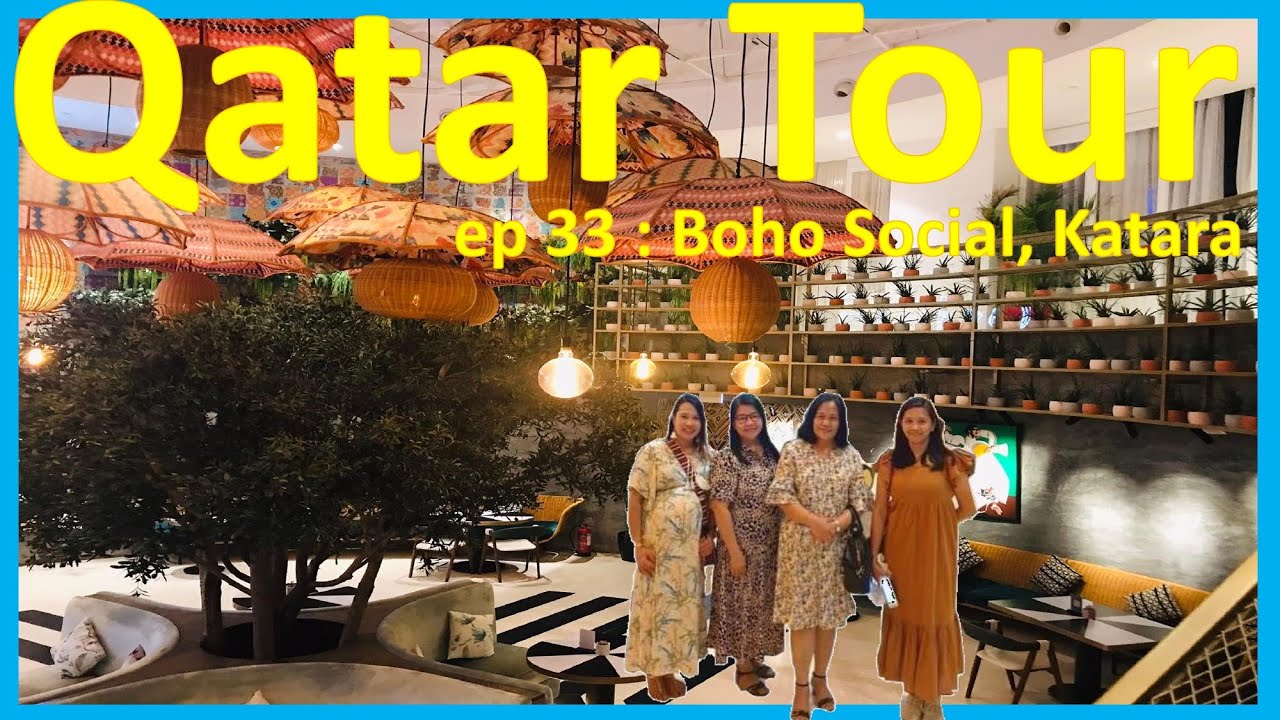 Qatar tour : BOHO, SOCIAL Katara - YouTube