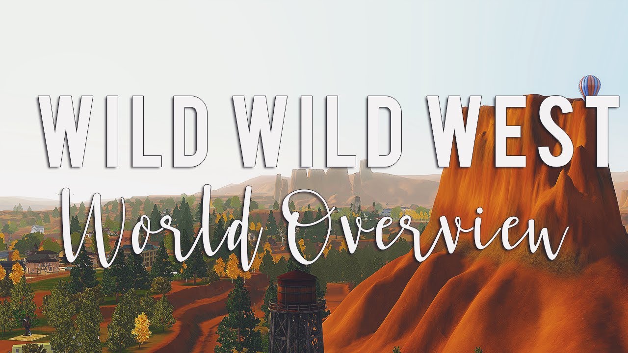 WILD WILD WEST (POPULATED)// THE SIMS 3 WORLD OVERVIEW - YouTube