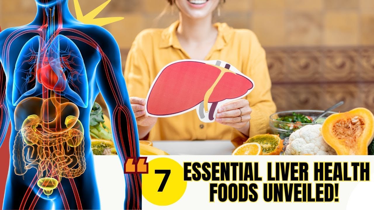Unlock Liver Health: 7 Essential Foods for a Detoxified System! - YouTube
