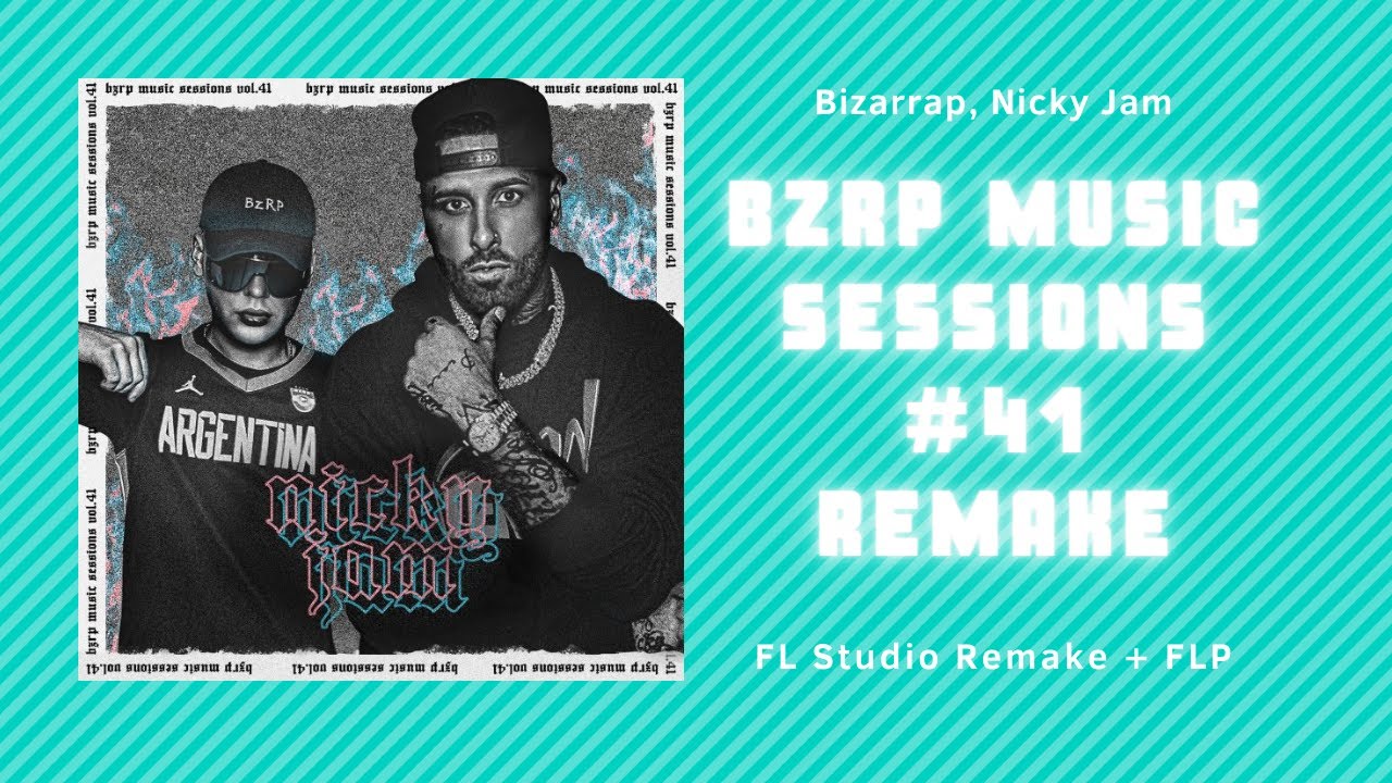 Nicky Jam || BZRP Music Sessions #41 | FL Studio Remake + FLP - YouTube