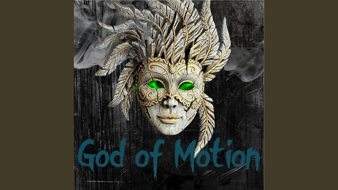 God Of Motion - YouTube