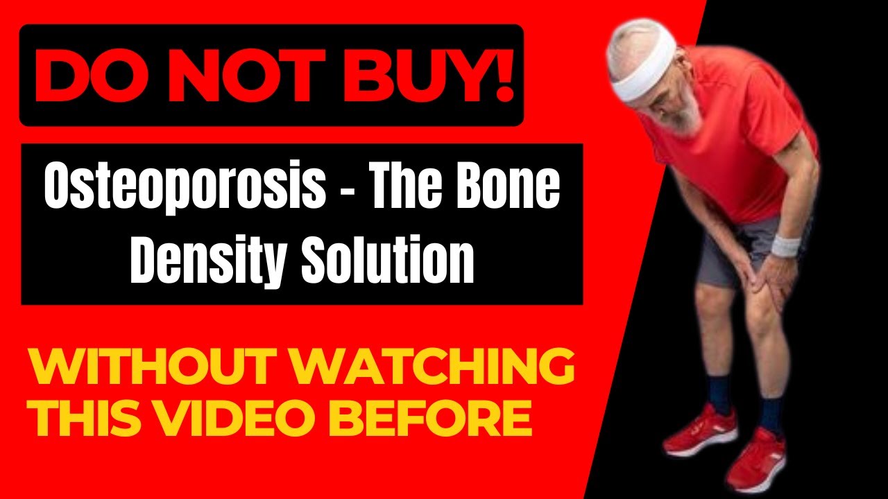 Osteoporosis - The Bone Density Solution!(!!ALERT!!)(Osteoporosis Treatment) - YouTube