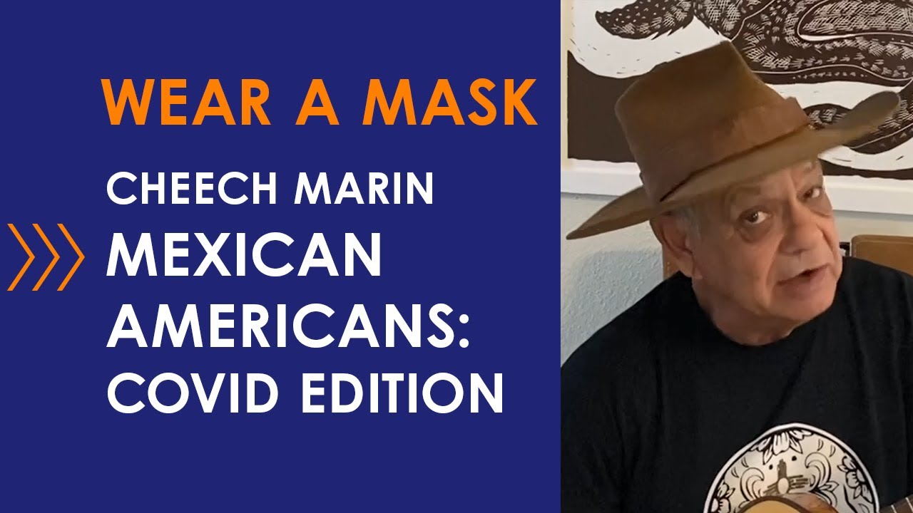Cheech Marin "Mexican Americans" - COVID Edition - YouTube