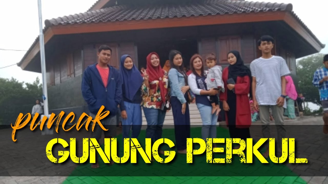 PUNCAK GUNUNG PERKUL - YouTube