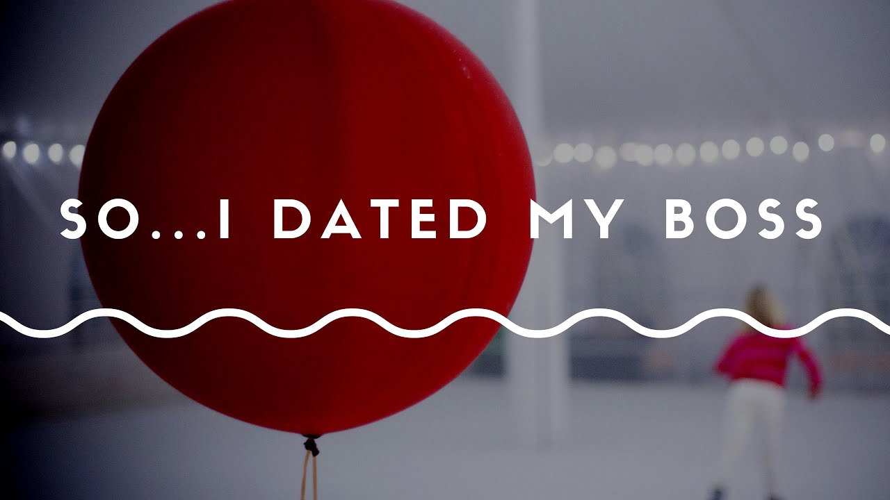 Dating My Boss - YouTube
