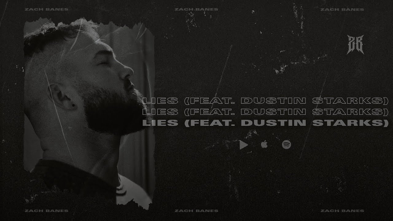 Zach Banes- Lies (feat. Dustin Starks) - YouTube