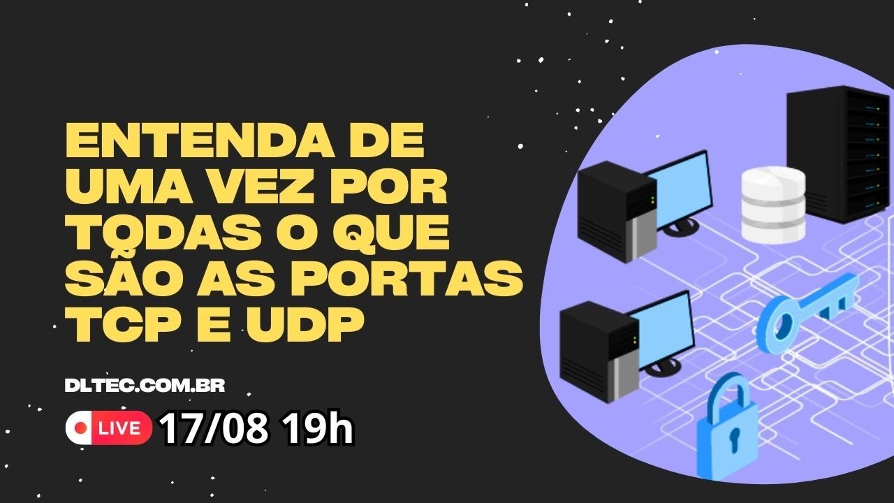 Entenda de uma vez por todas o que são as Portas TCP e UDP - YouTube