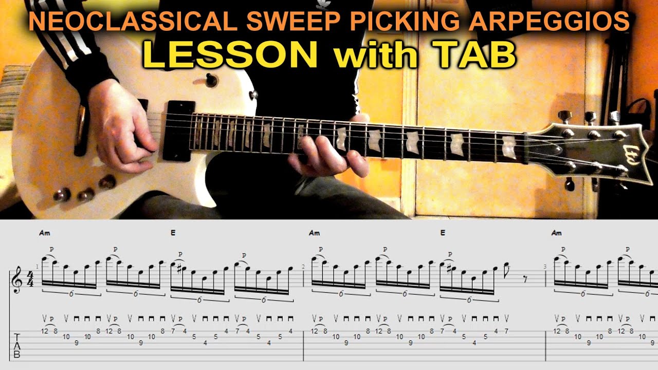 Sweep Picking Arpeggios GUITAR LESSON with TABS | Neoclassical Style ...