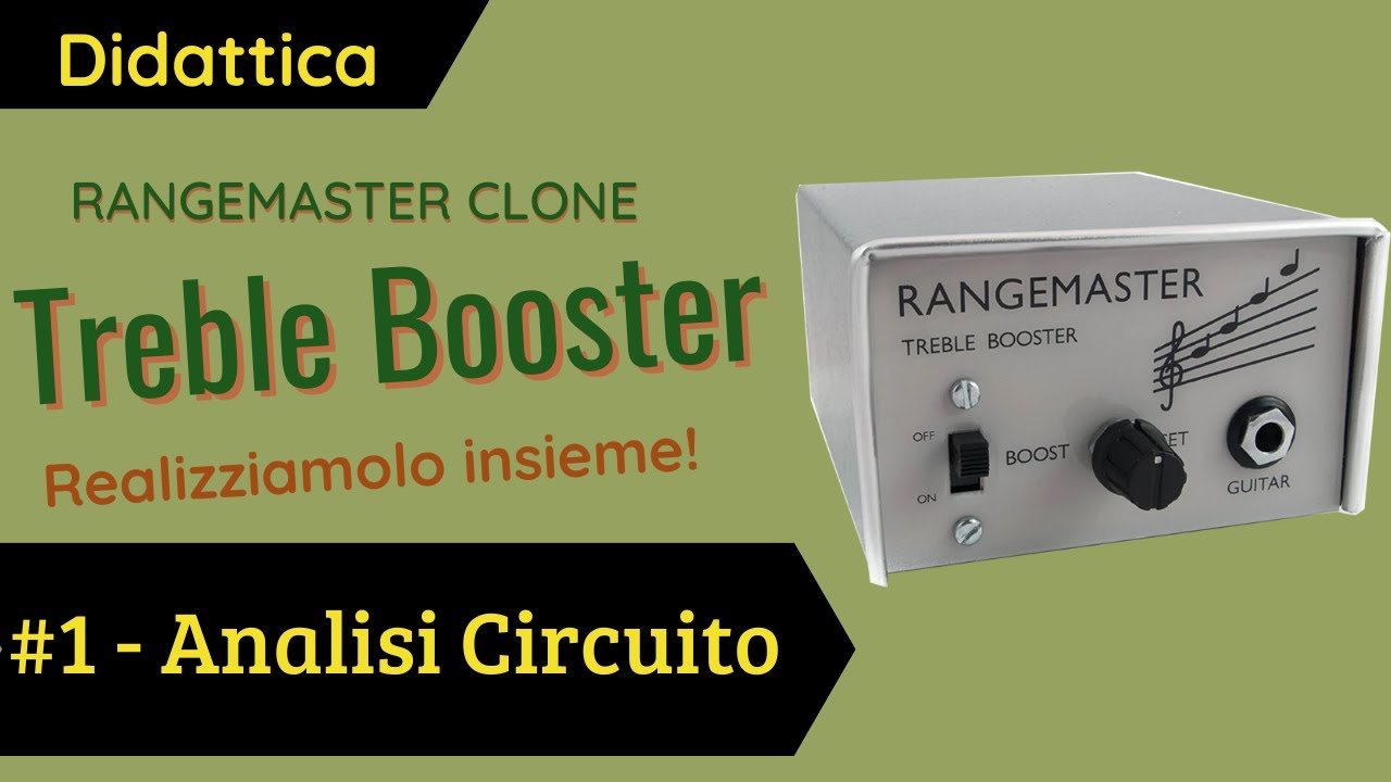 #1 Rangemaster Treble Booster - Analizziamo il circuito - YouTube