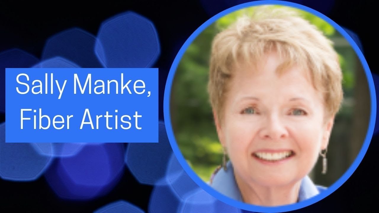 Get to know Sally Manke, Fiber Artist - YouTube