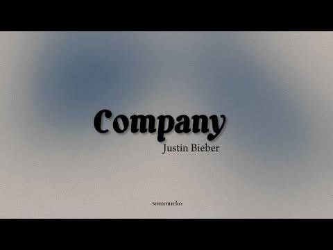 Company - Justin Bieber (lyrics) - YouTube