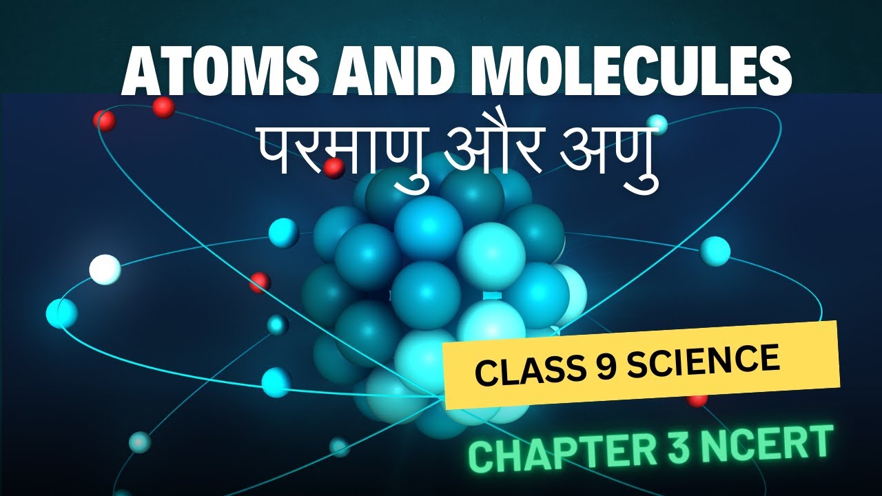 Atoms and Molecules Chapter 3 Class 9 Science Ncert - YouTube