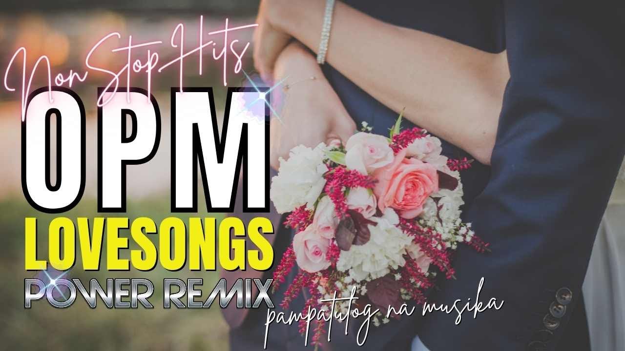 NEW NONSTOP OPM LOVE SONGS / SLOW JAM MUSIC /Lumang tugtugin pampatulog ...