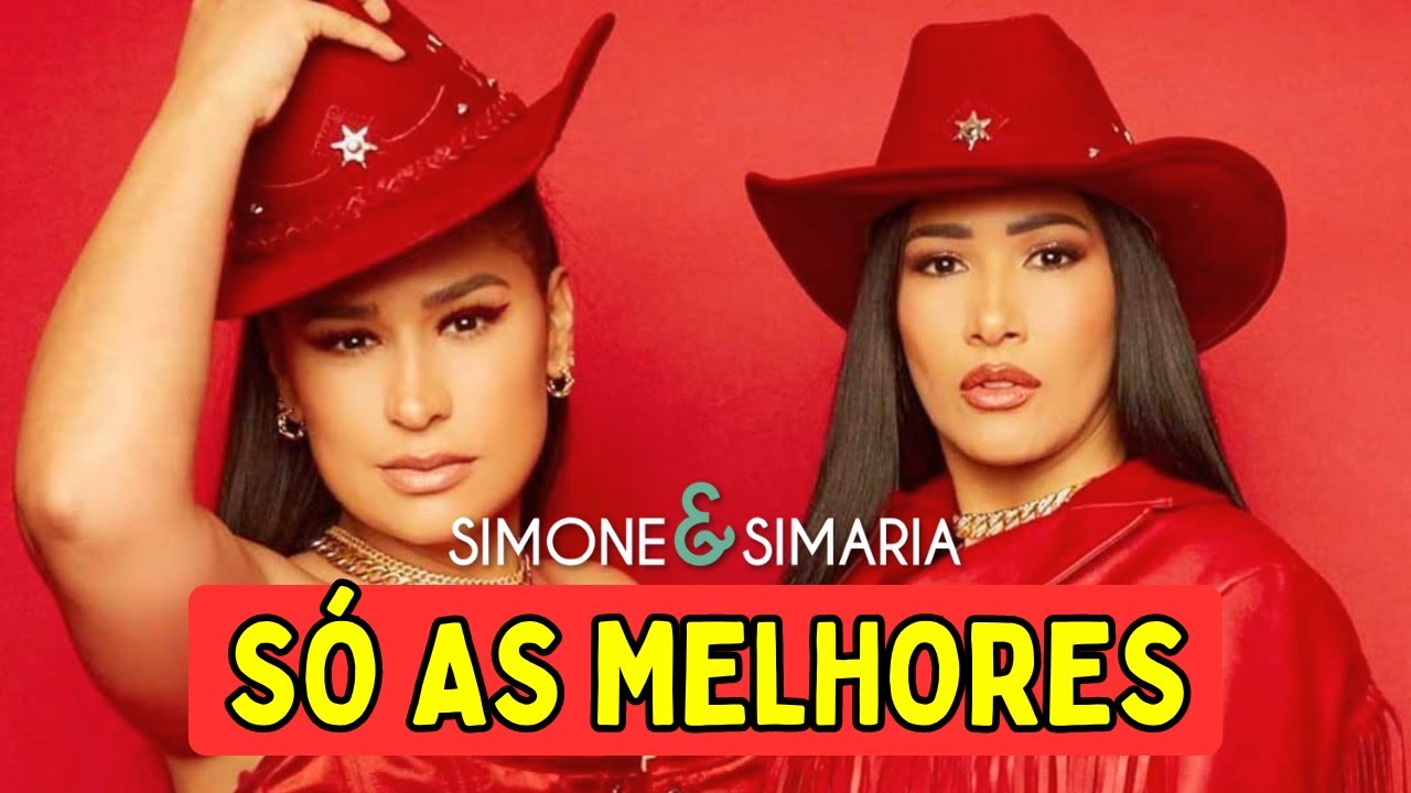 🔥SIMONE E SIMARIA - As Melhores Mais Tocadas - YouTube