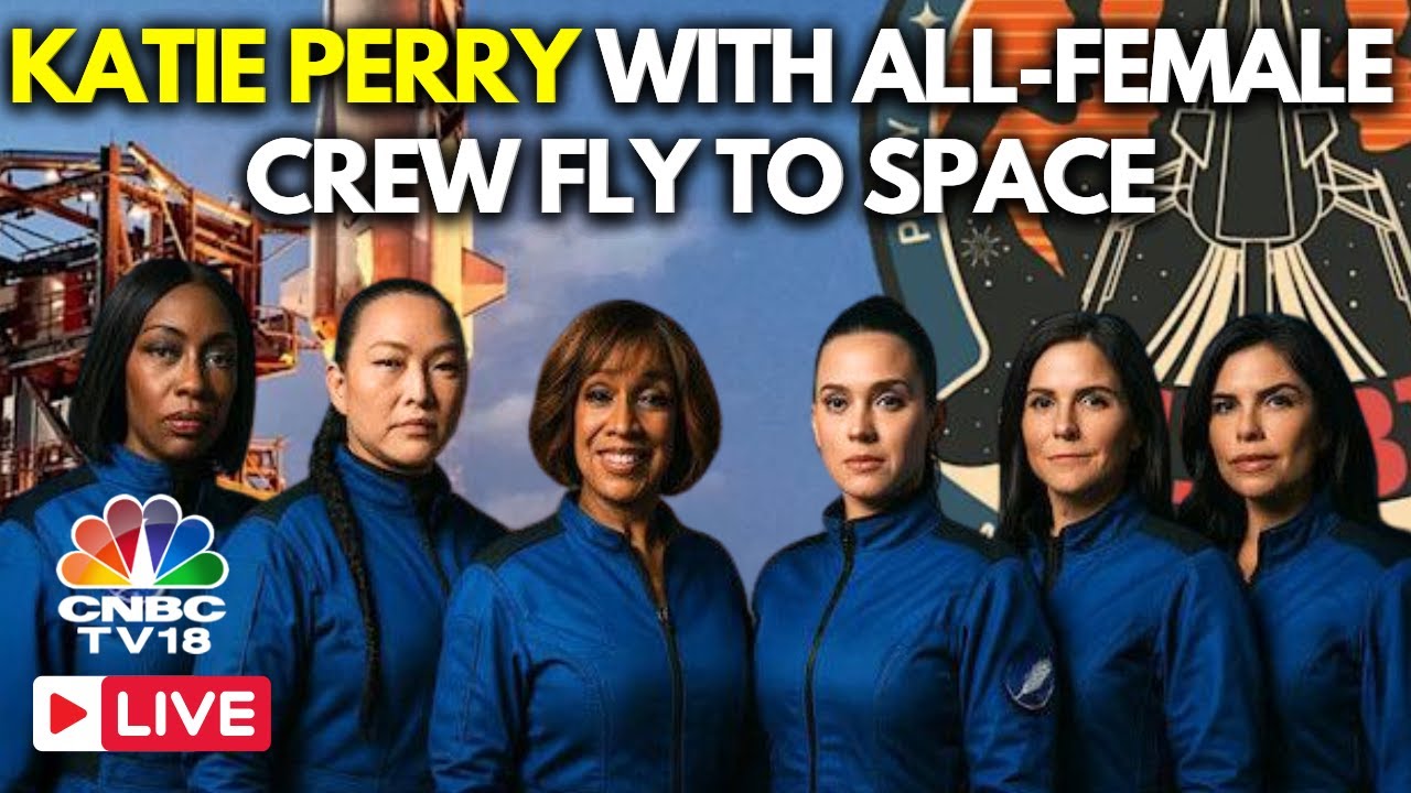 LIVE: Katie Perry with All-Female Crew on Blue Origin Rocket Fly to ...